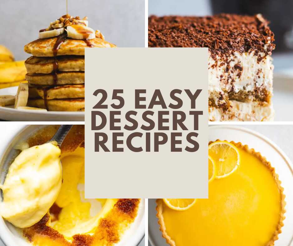Easy Dessert Recipes (Quick, No-Bake & Delicious) - Scoffs & Feasts